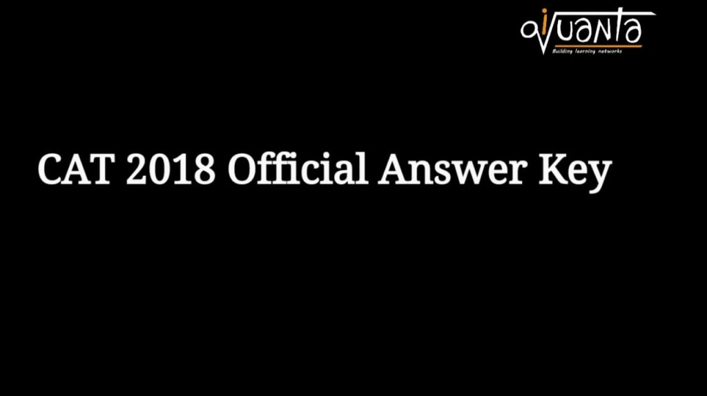 CAT 2018 Answer Key Released: Download Here CAT Official Answer Key ...