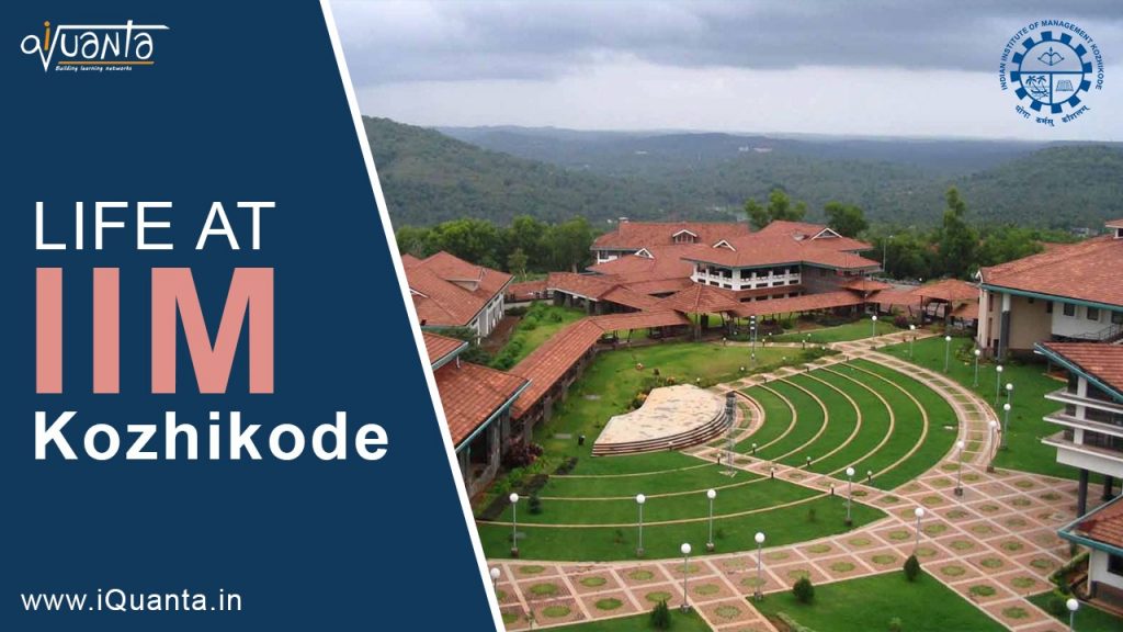 IIM Kozhikode - Life at "God's own Kampus" - iQuanta