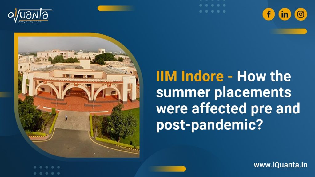 How the Summer placements were affected due to covid-19 at IIM Indore?