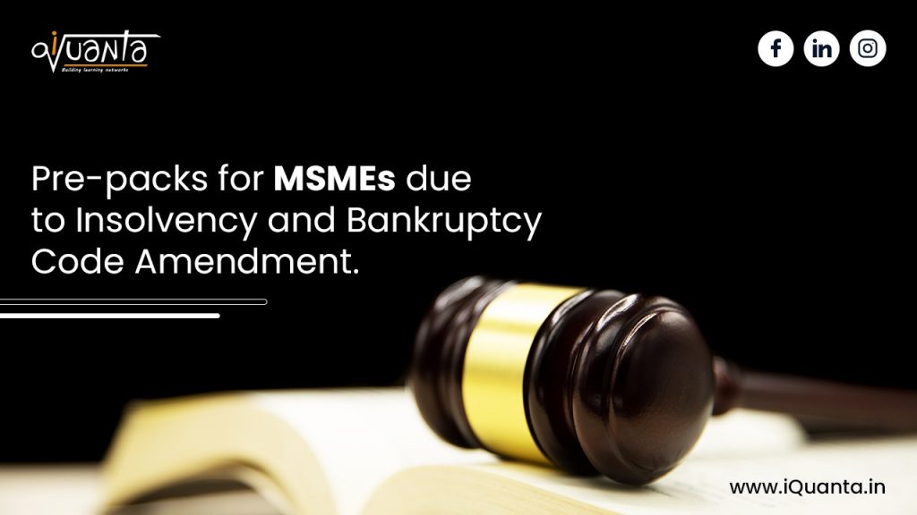 Insolvency and Bankruptcy Code 2021 | MSMEs | iQuanta best for CAT
