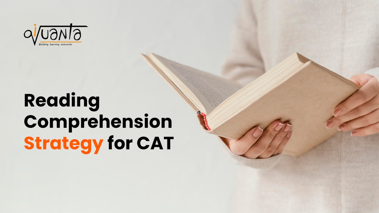 Reading Comprehension Strategy For CAT 2023 CAT Exam 2023 By IQuanta