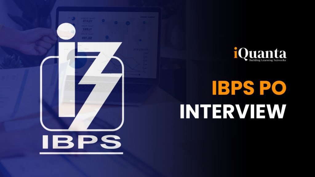 IBPS PO 2022 Interview Preparation Strategy - iQuanta