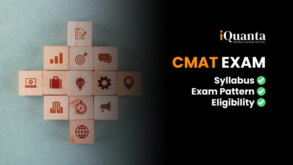 CMAT Exam 2022: Syllabus, Exam Pattern, & Eligibility - iQuanta