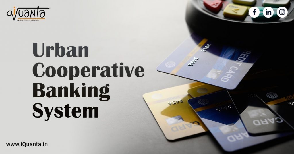 RBI and Urban Cooperative Banking System (UCBs) - iQuanta