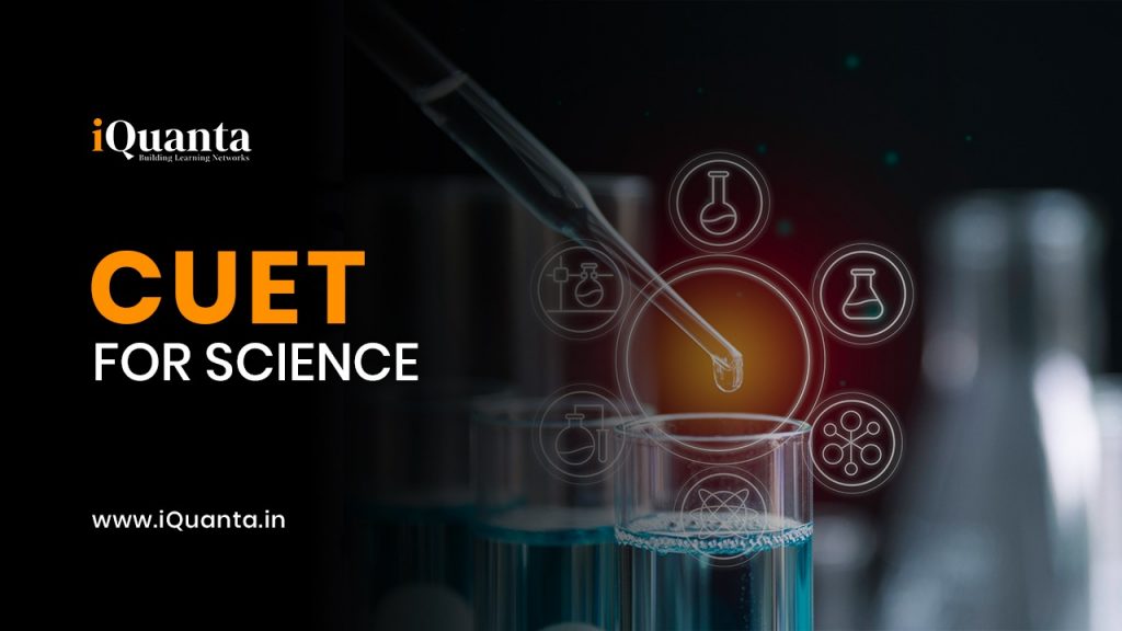 CUET Science Syllabus 2024 : Pattern & Subject Combination