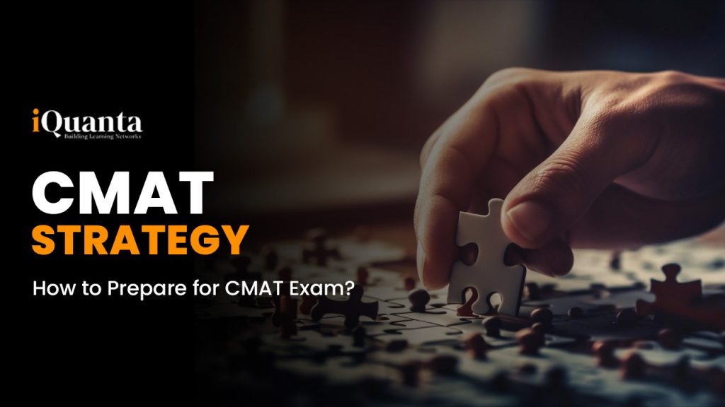 CMAT Strategy | How to Ace CMAT 2024? - iQuanta