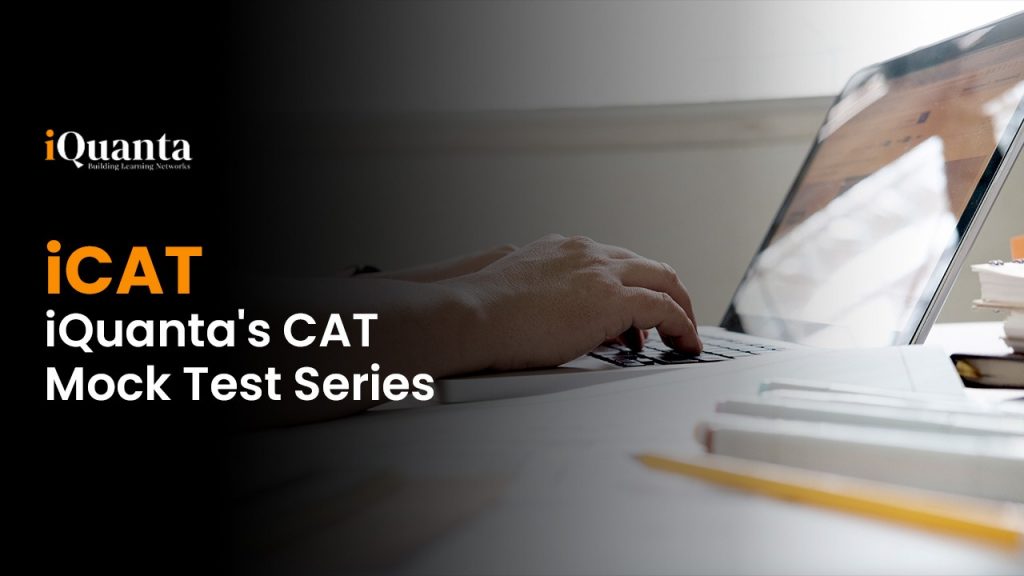iCAT 2024: iQuanta's CAT Mock Test Series - iQuanta