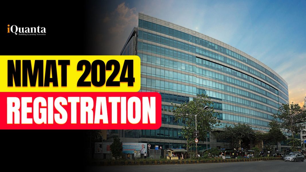 NMAT 2024 Registration Starts: 5 Key Pointers For Application - iQuanta