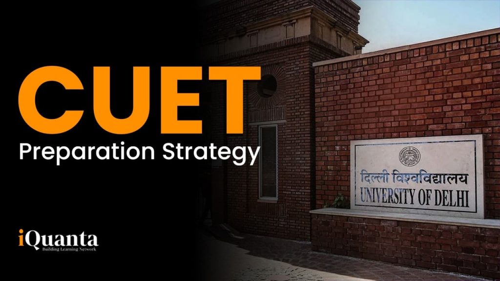 CUET Strategy 2024 : How & Where to Prepare From - iQuanta