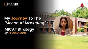 MICAT Strategy by Pooja Sharma : My Journey To The "Mecca of Marketing"