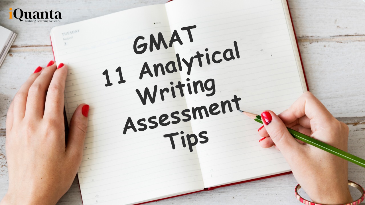 Analytical Writing Assessment Tips For GMAT Preparation Analytical Writing Assessment Tips For GMAT Preparation