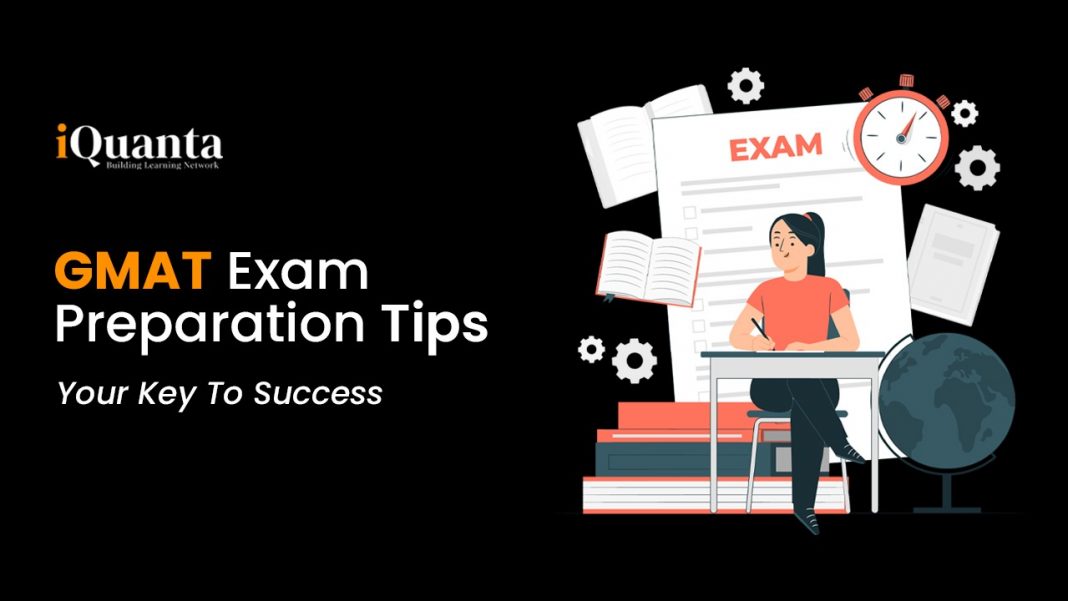 GMAT Exam Preparation Tips – Your Key To Success