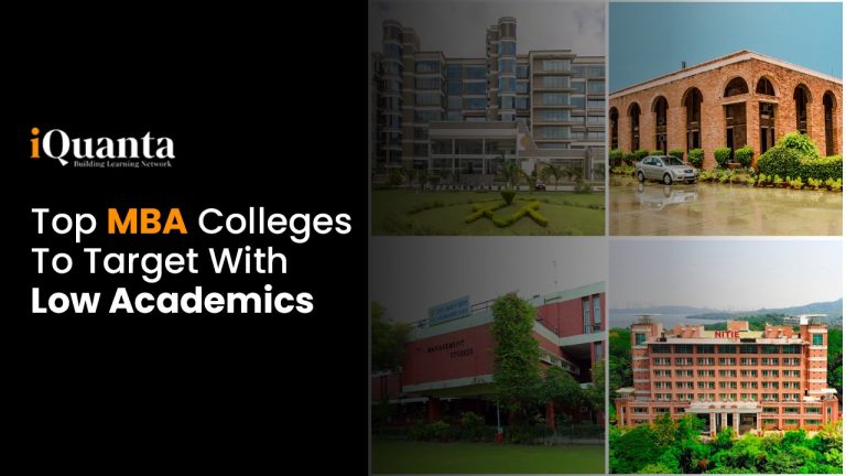 Top 12 MBA Colleges With Low Academics To Target (85-99%ile) - iQuanta