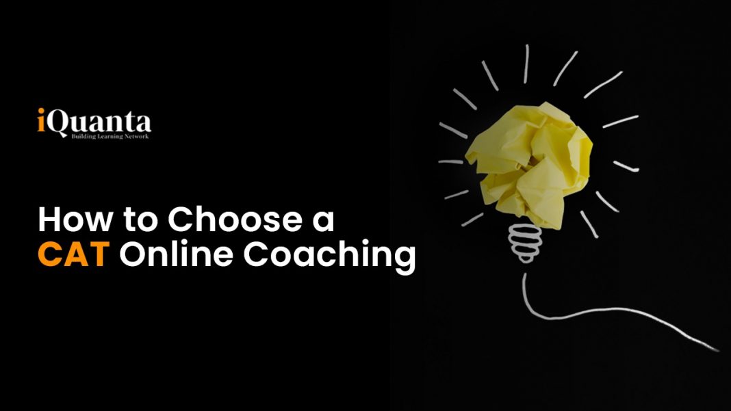 How to Choose an Online CAT Coaching - iQuanta