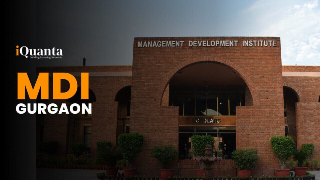 MDI Gurgaon : Campus, Cutoff, Placement, Alumni & More - iQuanta