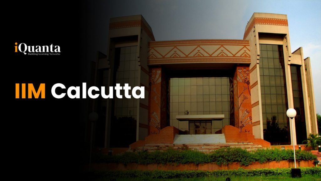 IIM Calcutta : Campus, Courses, Cut-offs, Alumni & More - iQuanta