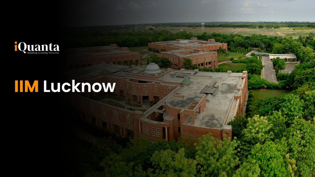 IIM Lucknow : Campus, Cutoff, Placement, Alumni & More - iQuanta