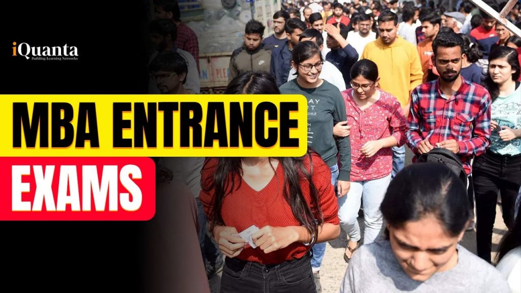 MBA Entrance Exams 2024-25: Dates, B-Schools - iQuanta