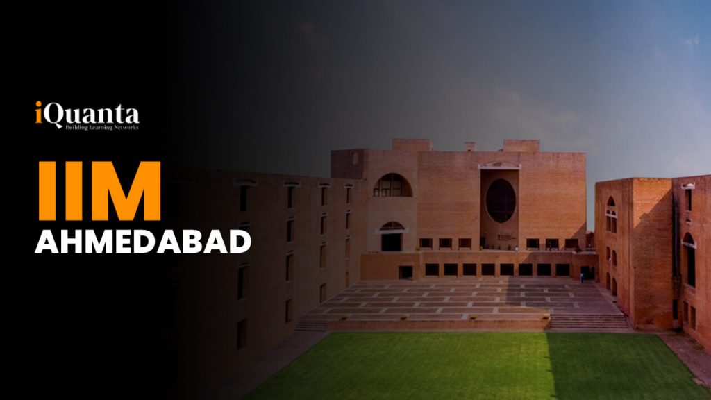 IIM Ahmedabad : Campus, Cutoff, Registration, Placement & More - iQuanta