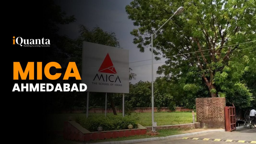 MICA Ahmedabad : Campus, Cutoff, Placement & More - iQuanta