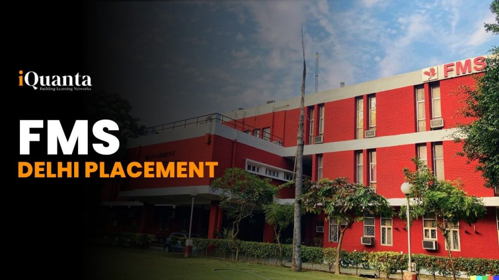 FMS Delhi Placement 2023 : 1.23 Crore Per Annum Salary! - iQuanta