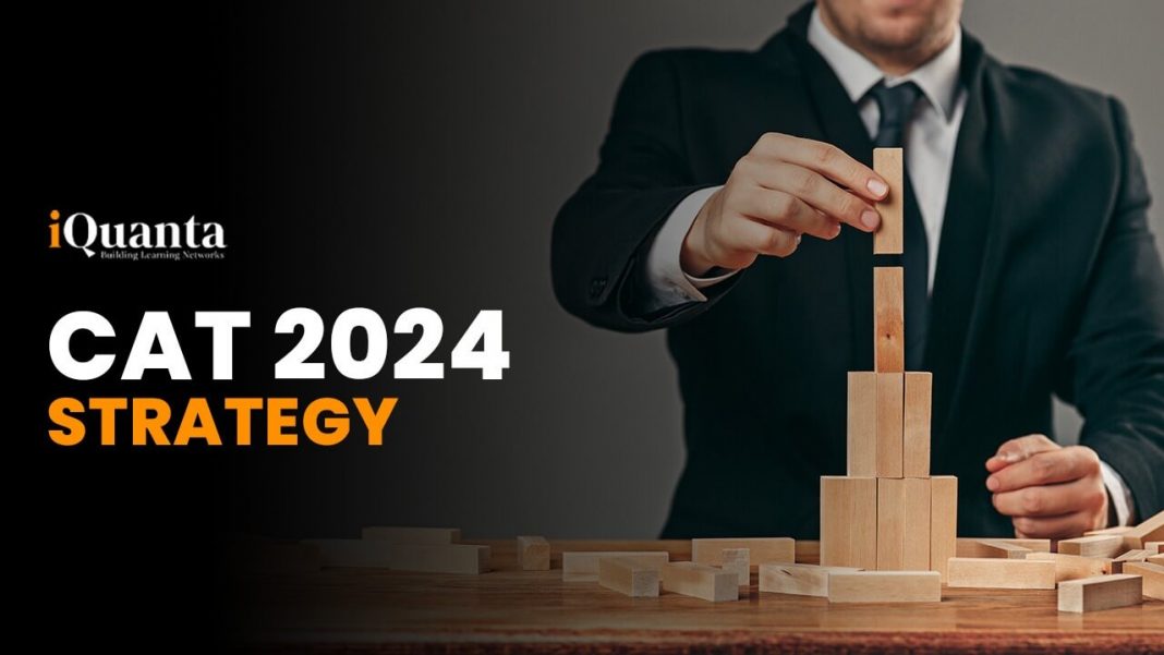 CAT 2024 Strategy : Syllabus, Exam Pattern & Important Tips - iQuanta