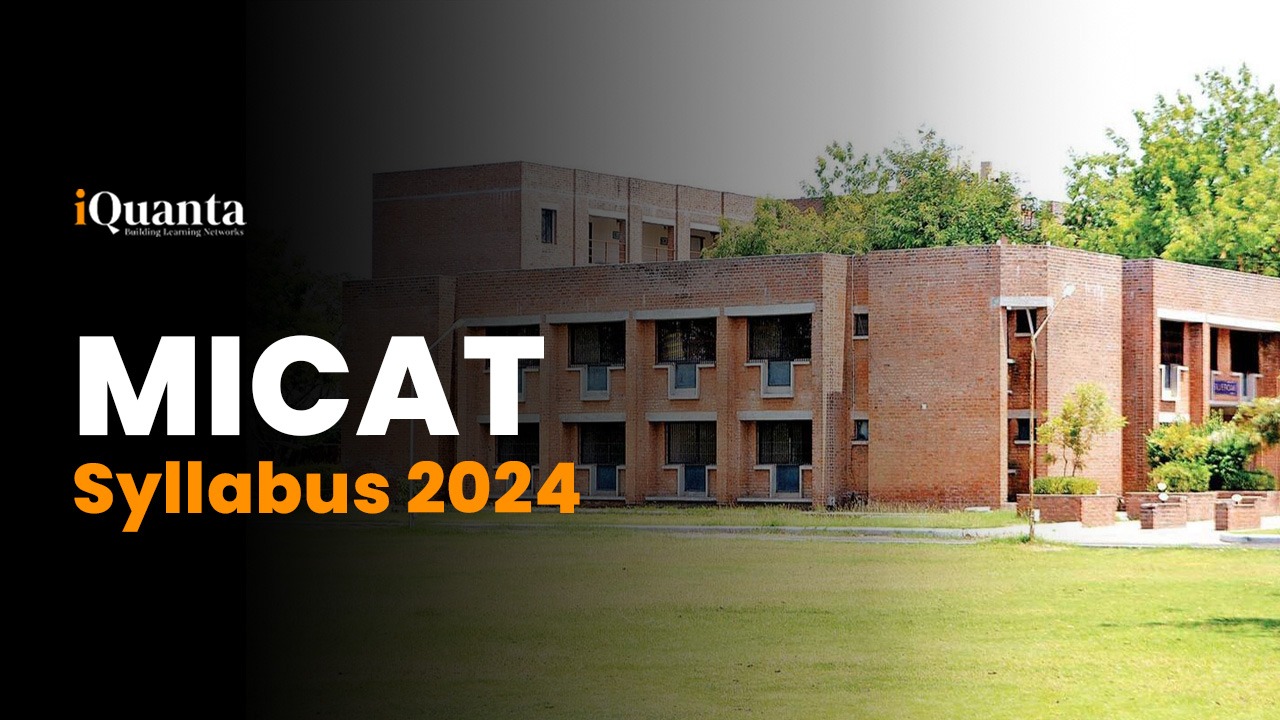 MICAT Syllabus: Important Topics for MICAT 2024 - iQuanta