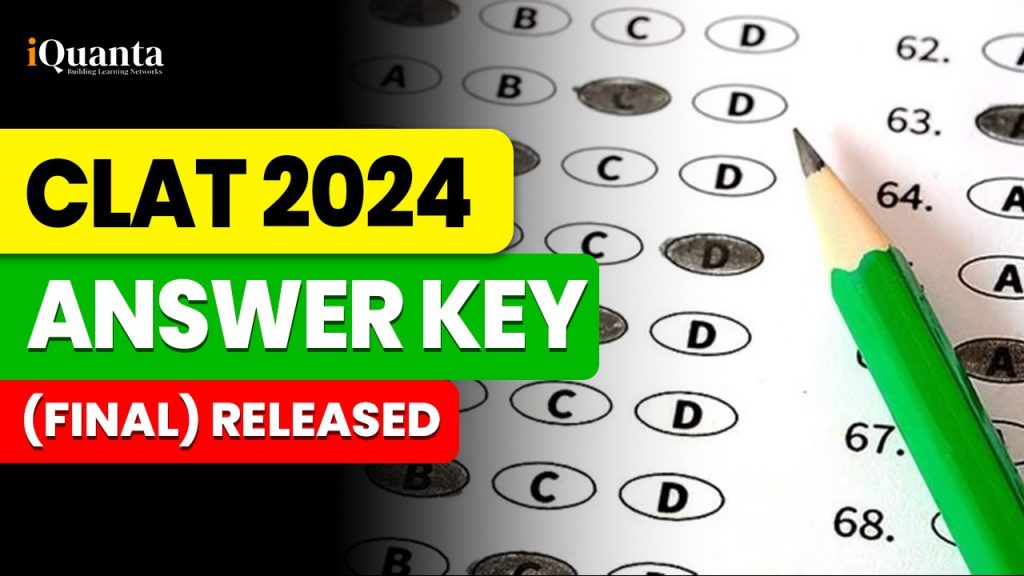 CLAT 2024 Answer Key(Final) Released! Click here to download - iQuanta