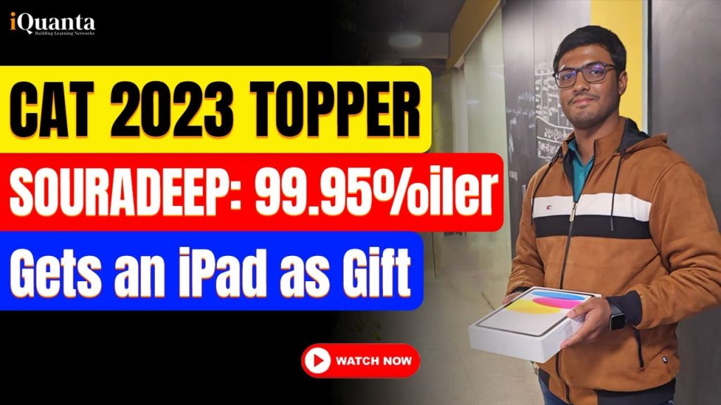 CAT 2023 Topper Souradeep : 99.95%iler Gets an iPad as Gift. Watch Here ...