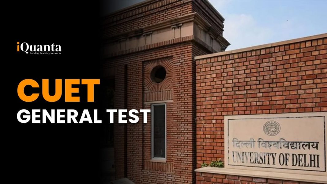 CUET General Test: Syllabus & Preparation Tips - iQuanta