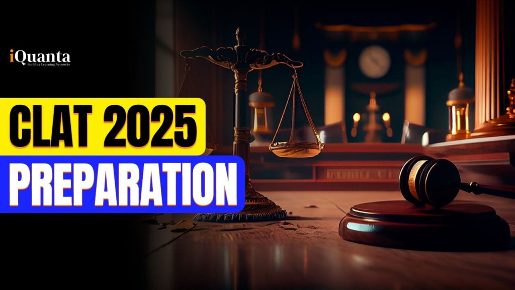 How To Start CLAT 2025 Preparation? - iQuanta