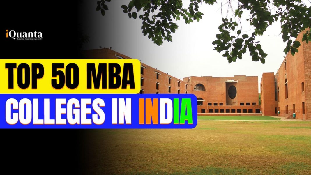 50 Top MBA Colleges in India: Fees, Placement & Exam - iQuanta