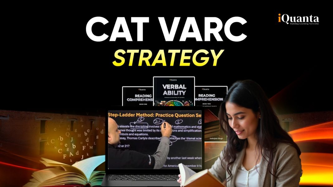 CAT VARC Strategy - Masterplan For Those Aiming 99+ Percentile - iQuanta