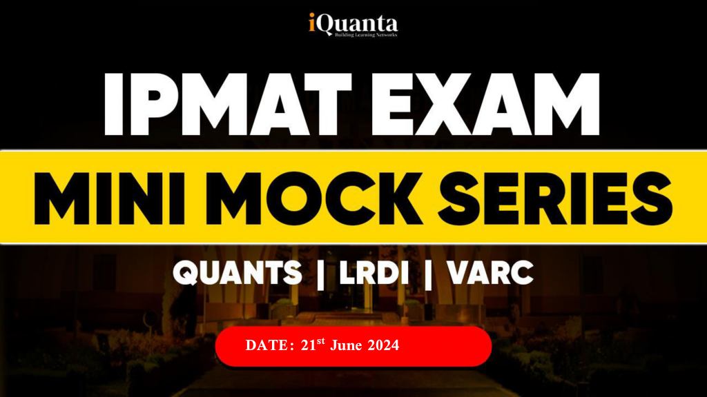 IPMAT Mini Mock Series by iQuanta: 21st June 2024 - iQuanta