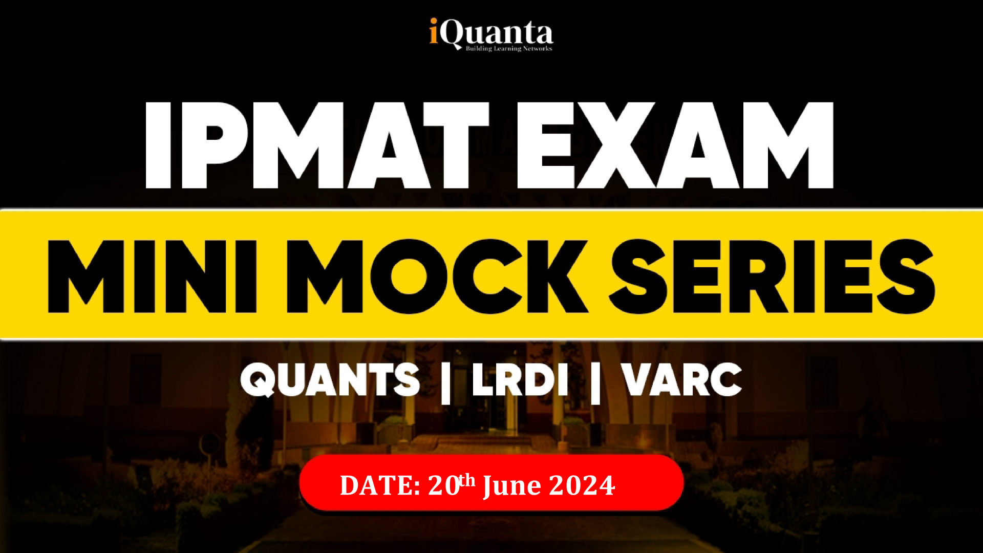 IPMAT Mini Mock Series by iQuanta: 20th June 2024 - iQuanta