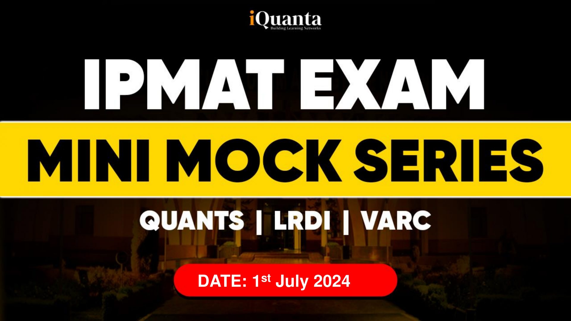 IPMAT Mini Mock Series by iQuanta: 1st July 2024 - iQuanta