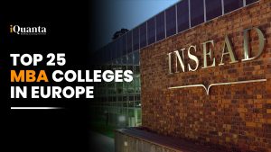 Top 25 MBA Colleges in Europe : Fee, Placement, Ranking - iQuanta
