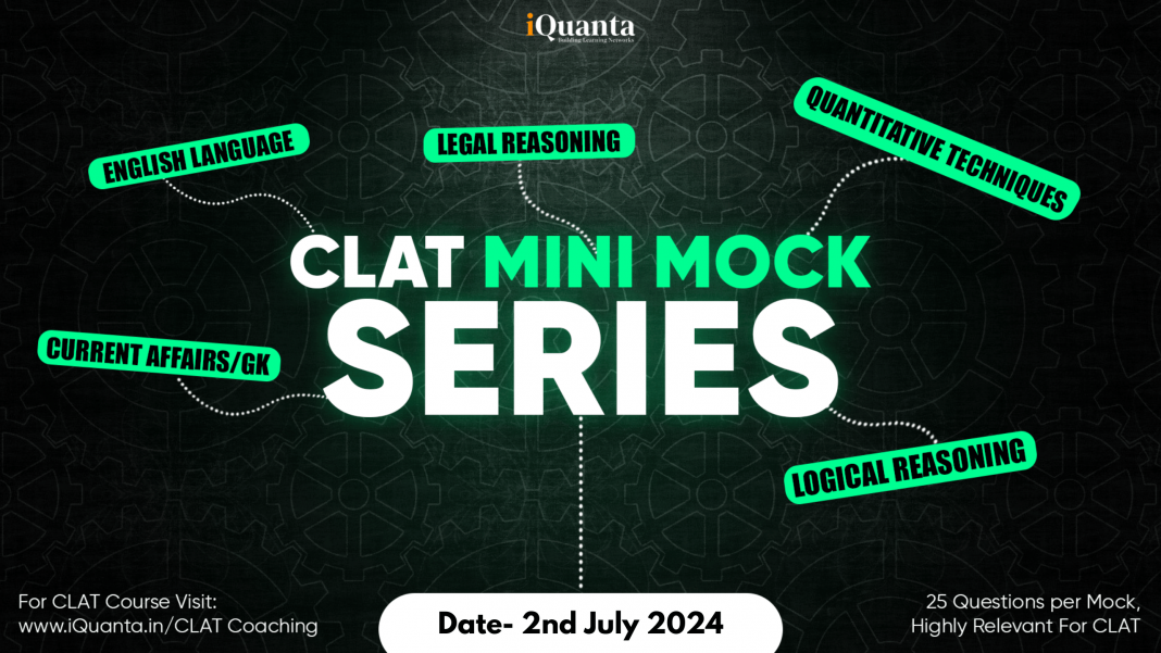CLAT Mini Mock Series by iQuanta: 2nd July 2024 - iQuanta