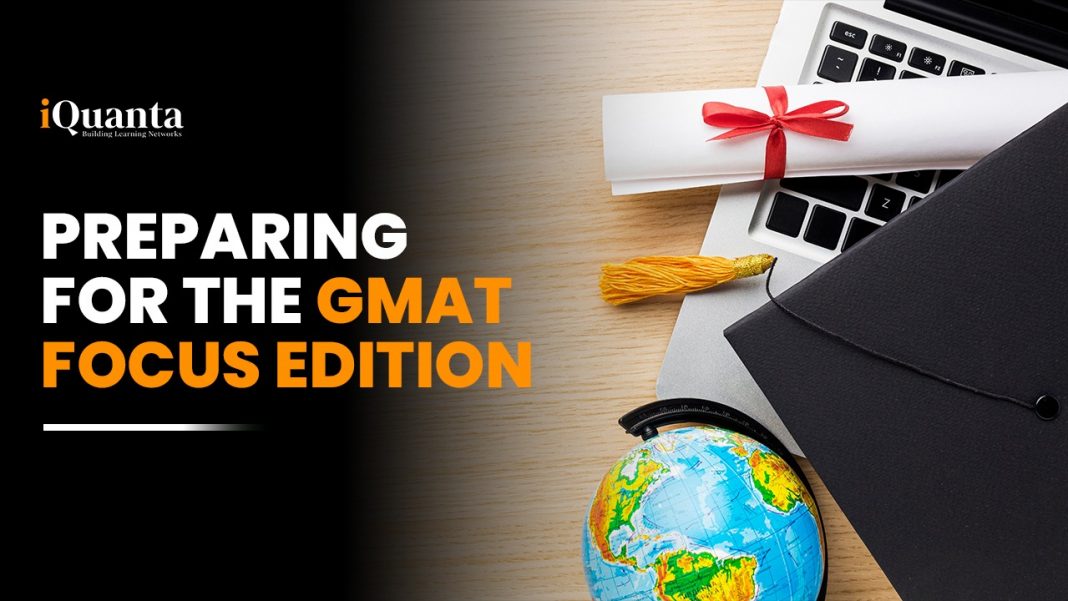 How to Prepare for GMAT Focus Edition 2024 - iQuanta