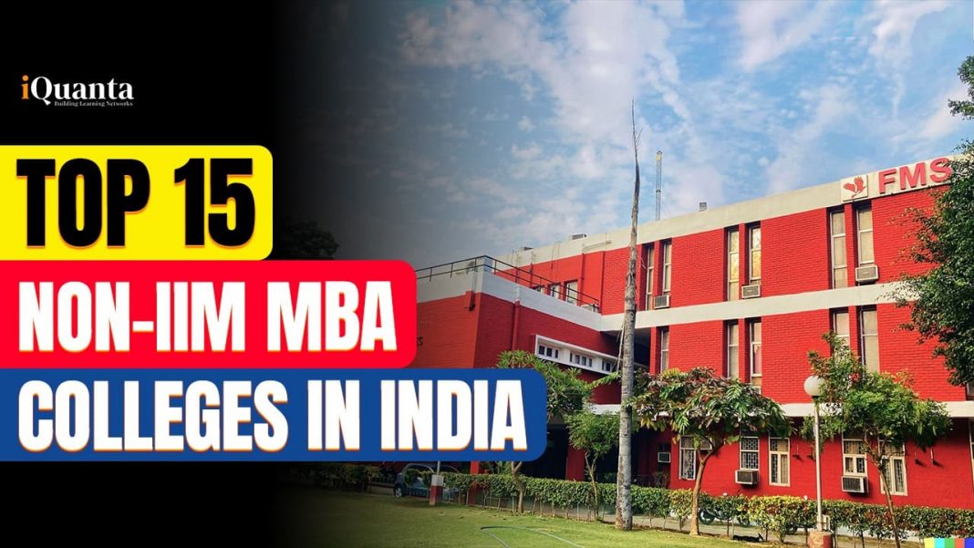 Top 15 Non-IIM MBA Colleges in India: Fee, Package & More - iQuanta