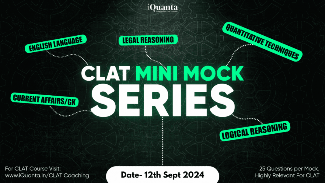 CLAT Mini Mock Series by iQuanta: 12th September 2024 - iQuanta