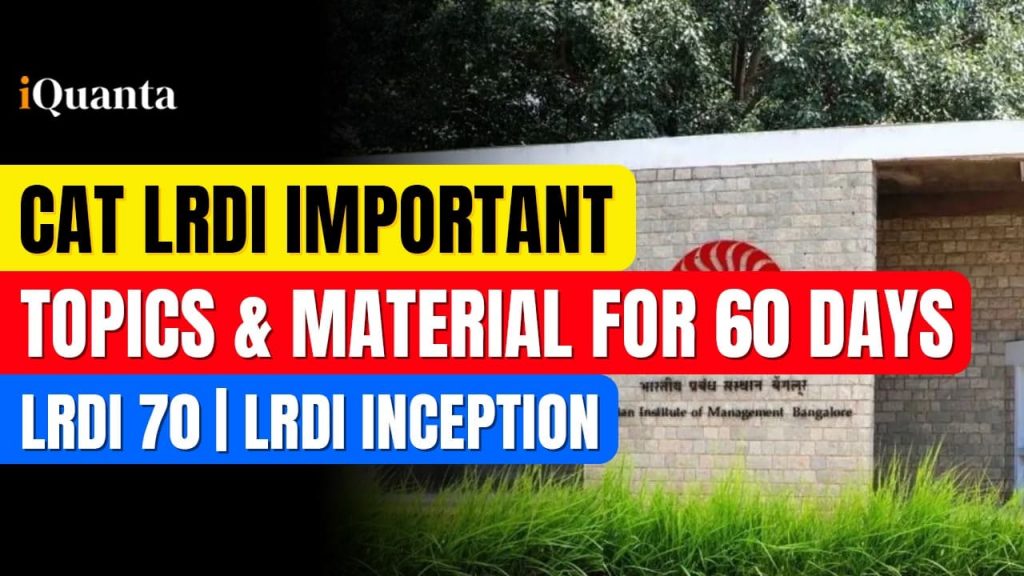 CAT LRDI Important Topics & Practice for 60 Days - iQuanta