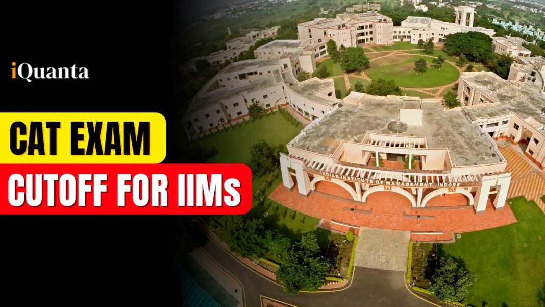 CAT Cutoff for IIMs - iQuanta