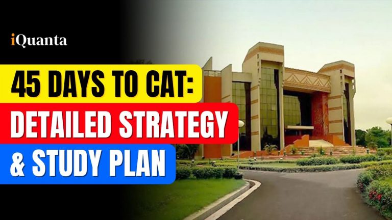 45 Days to CAT 2024 : Study Plan & Important Topics - iQuanta