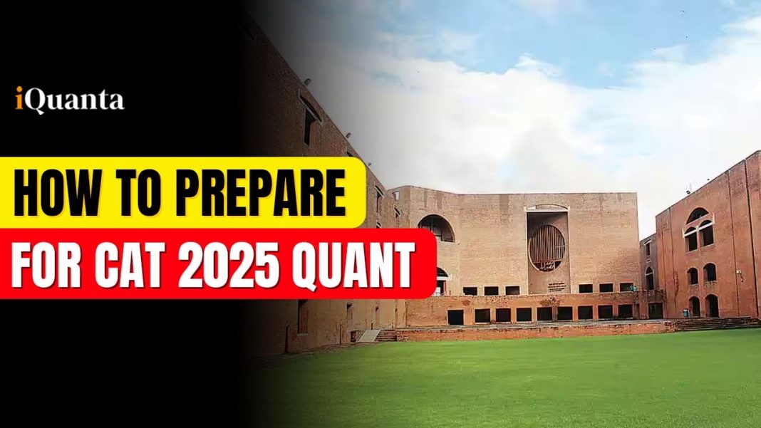 How to Prepare for CAT 2025 Quant - iQuanta