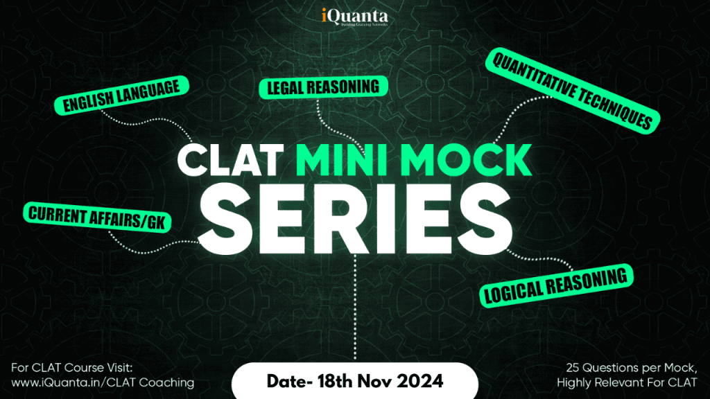 CLAT Mini Mock Series by iQuanta: 18th November 2024 - iQuanta