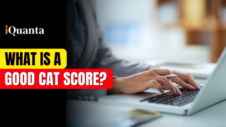 What is a Good CAT Score - Know the Required CAT score to Secure ...