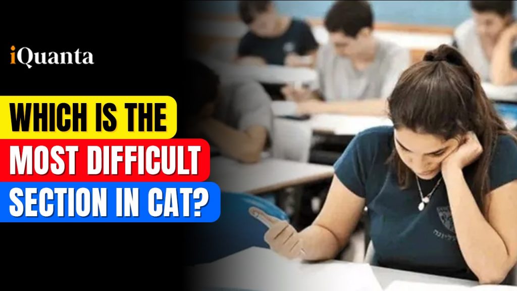 Which is the Toughest Section in CAT? - iQuanta