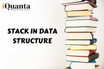 What is Stack in Data Structure? Types and Real-World Examples - iQuanta