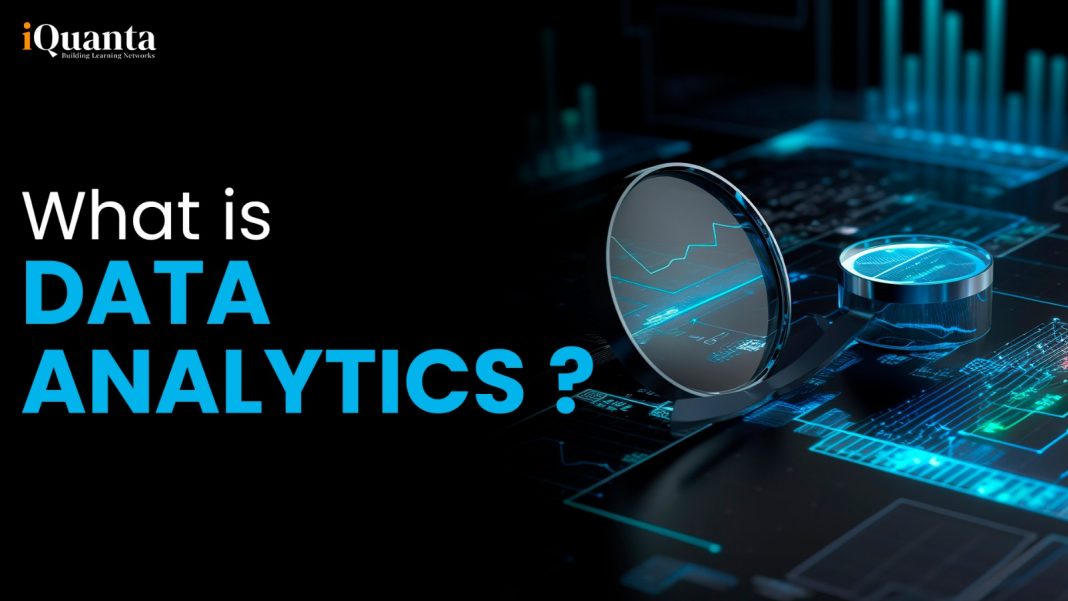 What is Data Analytics ? A Complete Guide - iQuanta